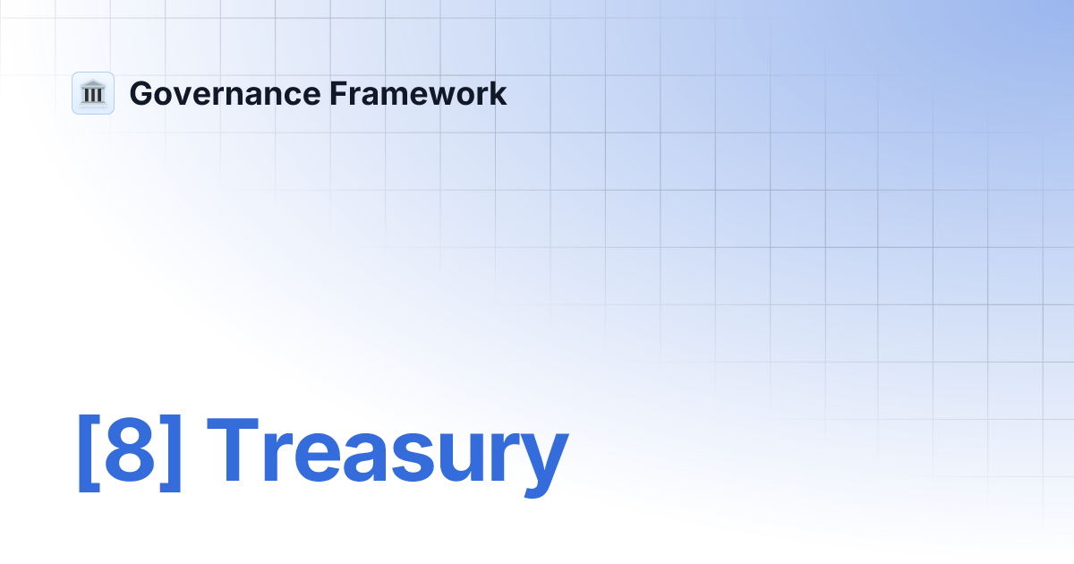 [8] Treasury | Governance Framework