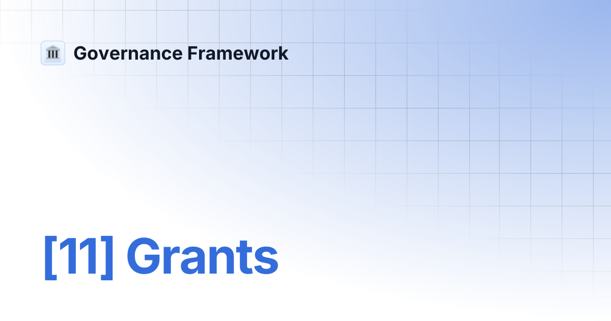 [11] Grants | Governance Framework